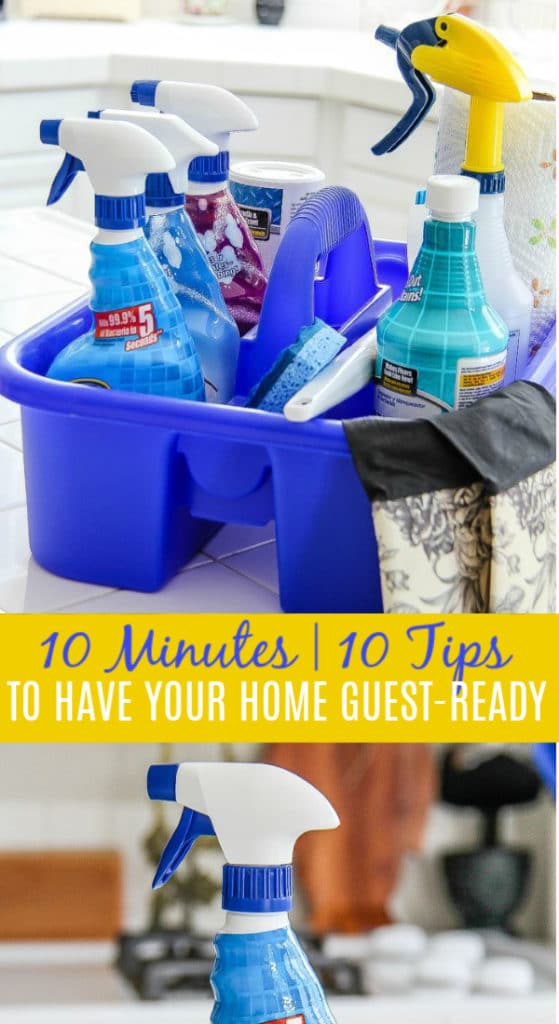 10 Tips For Having Your Home Guest-Ready in 10 Minutes | Tonya Staab